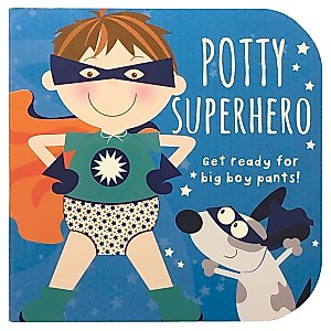 Potty Superhero: Get Ready For Big Boy Pants! Children's Potty Training Board Book