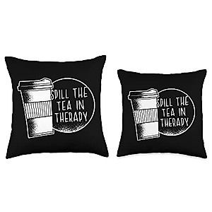 SPILL THE TEA IN THERAPY Mental Health Memes Spill The Tea in Therapy Reduce Stigma Mental Health Meme Throw Pillow, 18x18, Multicolor