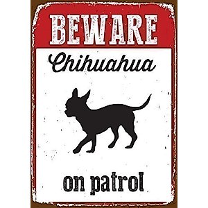 Beware Chihuahua on Patrol Metal Signs Vintage Tin Sign Plate Warning Sign Wall Art Decor Metal Wall Plaque 20x30cm