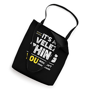 It's A Velez Thing You Wouldn't Understand Family Name Tote Bag