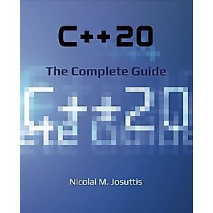 C++20 - The Complete Guide: First Edition