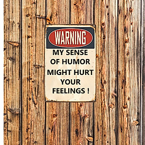 Funny Sarcastic Metal Signs For Garage Man Cave Bar Personalized Signs Home Sign Wall Decor Cool Stuff For Men Warning My Sense Of Humor Might Hurt Your Feelings