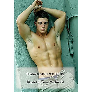 Shawn Loves Black Cocks