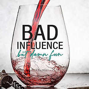 Bad Influence - Funny Wine Glass for Women, Best Friend Gift For Women, Funny Gifts for Her, Birthday Gifts for Women or Men, Unique Gift for Girlfriend, Sister, BFF, 15oz Stemless Wine Glass