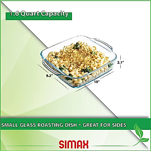 Simax Glass Roaster Dish, Large Square Roaster Pan For Baking And Cooking, Oven and Dishwasher Safe Cookware, 1.5 Quart Casserole Oven Pan