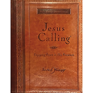 Jesus Calling, Large Text Brown Leathersoft, with full Scriptures: Enjoying Peace in His Presence (a 365-day Devotional)