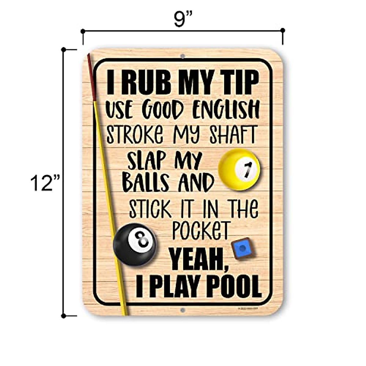 Honey Dew Gifts, I Rub My Tip Use Good English Stroke My Shaft Slap My Balls Yeah I Play Pool, 9 inch by 12 inch, Made In USA, Wall Decor, Game Room Decor, Basement Decor