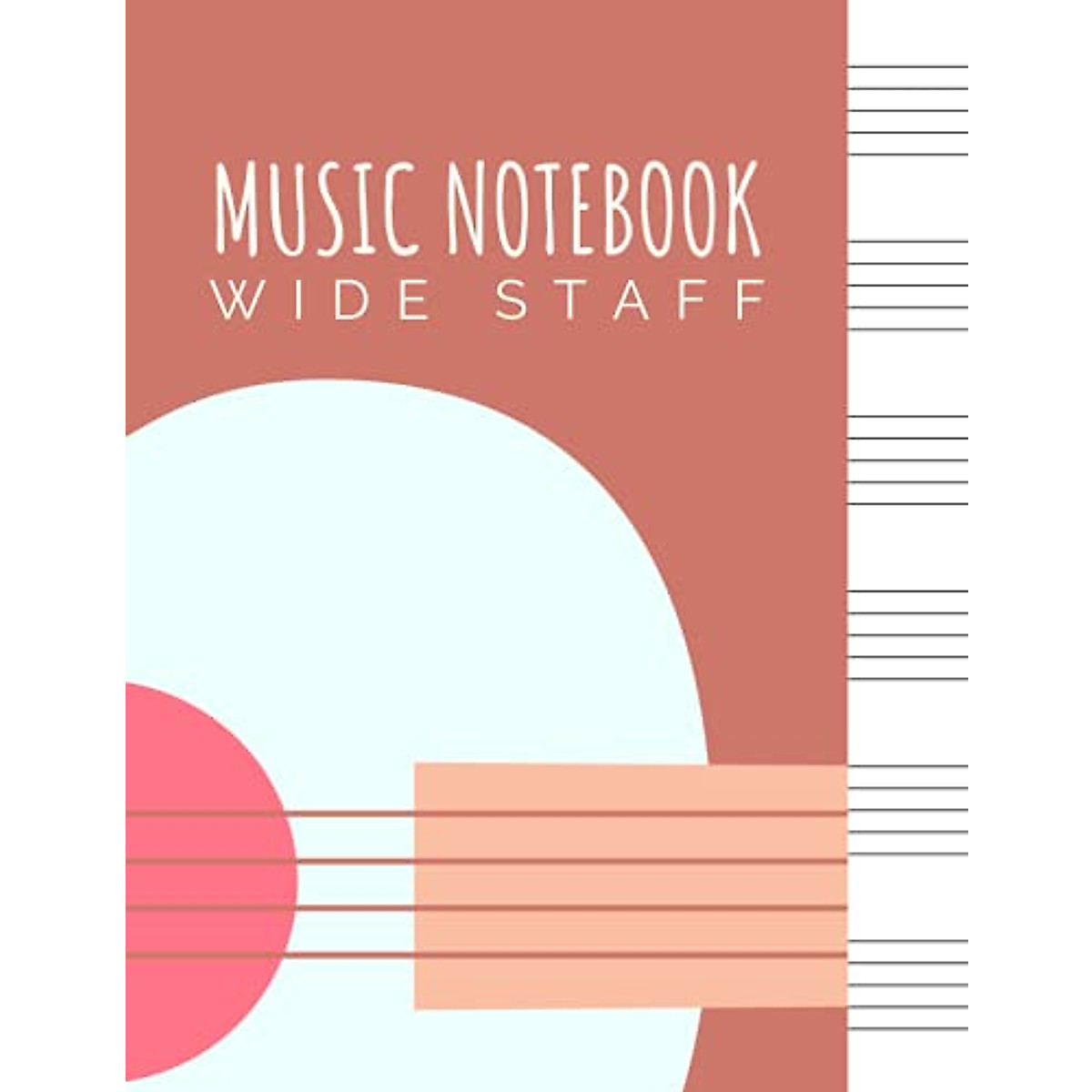 Music Notebook Wide Staff: Blank Sheet Music Writing Notebook For Beginners And Intermediate, Music Manuscript Paper With. 120 Pages 6 Staves Per ... Gift For A Music Producer Or Teacher]