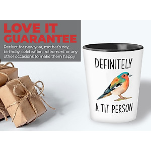 Bubble Hugs Bird Lover Shot Glass 1.5oz - Definitely A Tit Person - Bird Owner Pet Owner Funny Animal Lover Ornithology