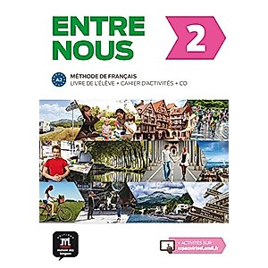 Entre nous 2 Livre de l'élève + Cahier d'exercises + CD: Entre nous 2 Livre de l'élève + Cahier d'exercises + CD (French Edition)