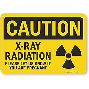 SmartSign - S-8154-PL-10 "Caution - X-Ray Radiation, Please Let Us Know If You Are Pregnant" Sign | 7" x 10" Plastic Black on Yellow