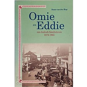 Omie en Eddie: Een Indisch familieleven 1872-1955 (Dutch Edition)