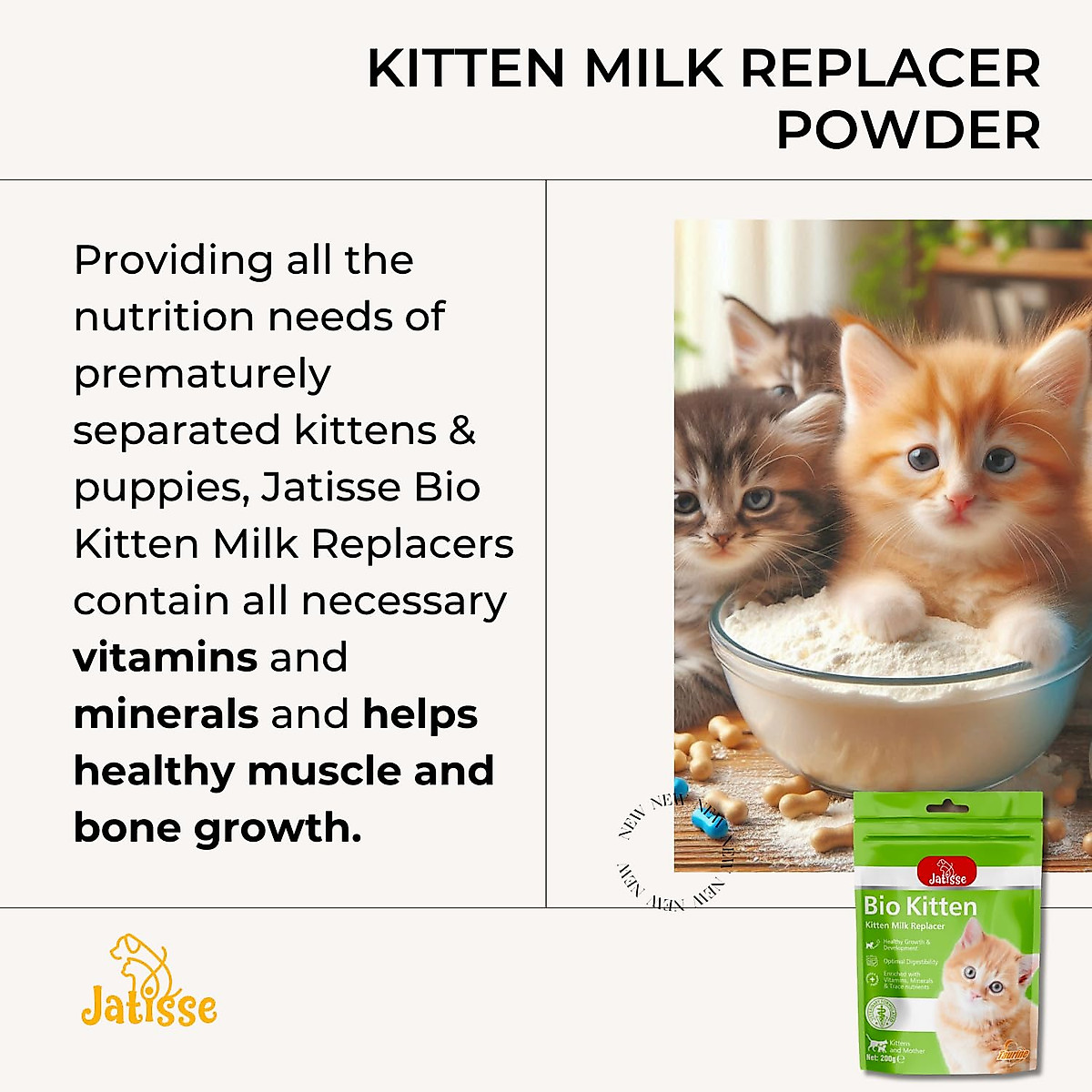jatisse Kitten Milk Replacer Powder Formula with Vitamins, Minerals & Trace Nutrients for Kittens and Mother 7.05 oz.