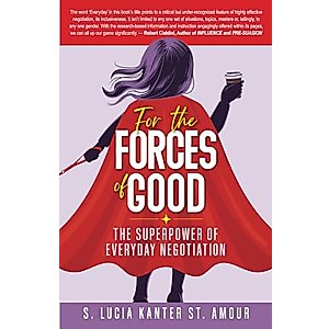 For the Forces of Good: The Superpower of Everyday Negotiation