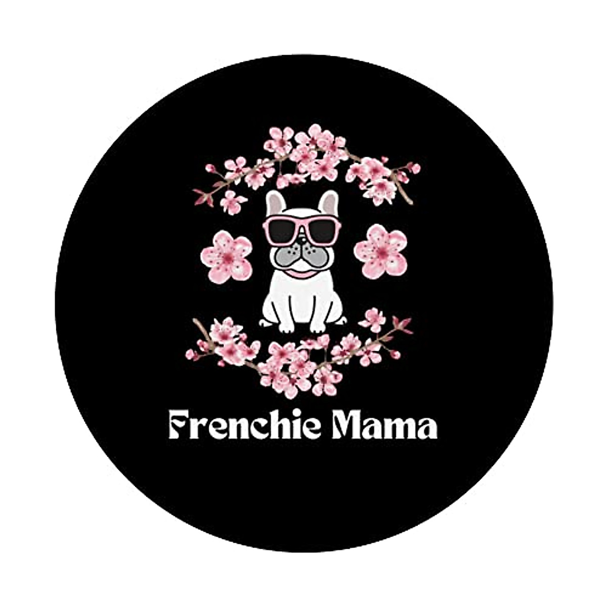 French Bulldog Mom Fur Mama Women's Pink Flowers Sakura PopSockets Swappable PopGrip
