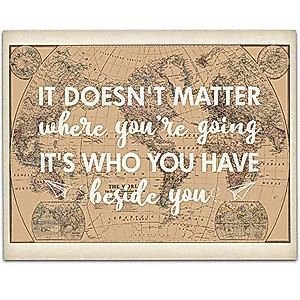 It Doesn't Matter Where You're Going - Classic Quote for Wedding Decorations, Travel Decor for Home, Couples Adventure Sign and Romantic Gift Idea, 11x14 Unframed Art Print Poster