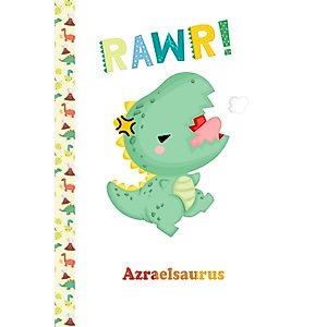 Azraelsaurus Rawr Cute Dinosaur Azrael Notebook: Draw and Write Journal for Boys Kids Half Lined Half Blank Pages, Personalized Name Notebook for ... Wring & Drawing, Happy Birthday Gift for Boys