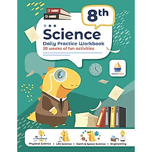 8th Grade Science: Daily Practice Workbook | 20 Weeks of Fun Activities (Physical, Life, Earth and Space Science, Engineering | Video Explanations Included | 200+ Pages Workbook)