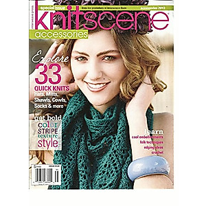 INTERWEAVE KNIT SCENE, ACCESSORIES, 2013 SPECIAL ISSUE (EXPLORE 33 QUICK