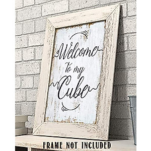 Welcome To My Cube - 11x14 Unframed Art Print - Great Office Cubicle Decor and Coworker Gift for Men and Women Under $15