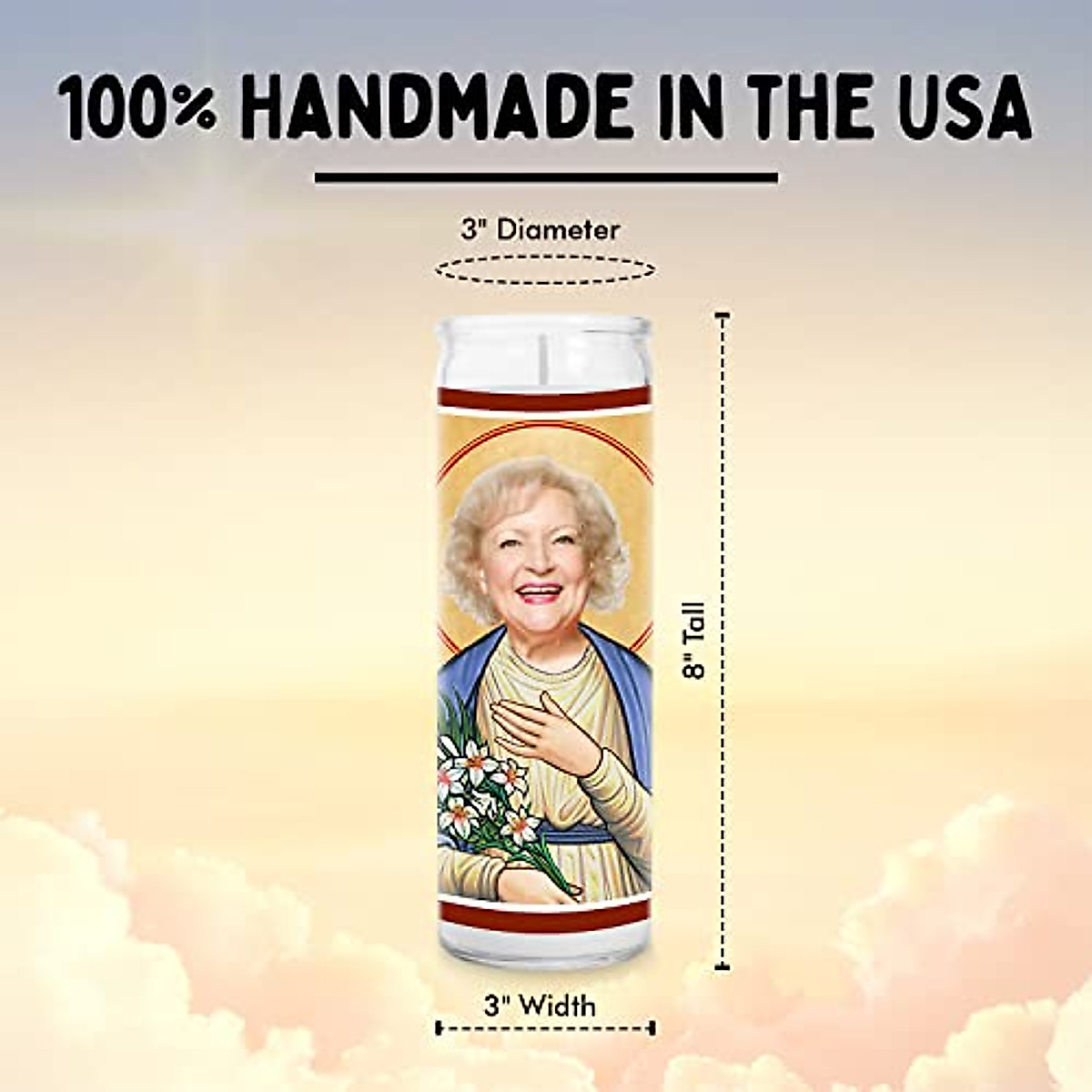 Betty Celebrity Prayer Candle - Funny Saint Candle - 100% Handmade in USA - RIP Novelty Gift