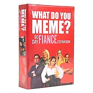 WHAT DO YOU MEME? 90 Day Fiancé Expansion Pack – Designed to be Added to Core Party Game