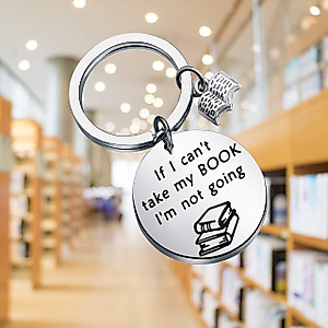 BEKECH Book Lover Gift Bookworm Gift If I Can't Take My Book I'm Not Going Keychain Reading Book Jewelry for Reader Writers Bibliophile Librarian (silver)