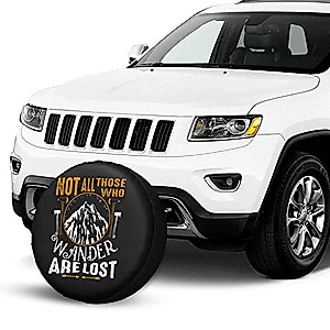 Not All Those Who Wander are Lost Spare Tire Cover Weatherproof Wheel Protectors Universal Fit for Trailer Rv SUV Truck Camper Travel Trailer 15"