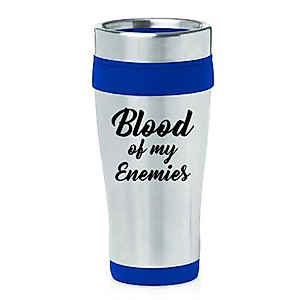 16oz Insulated Stainless Steel Travel Mug Coffee Mug Tumbler Blood Of My Enemies (Blue)