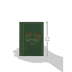 The Maxims of Wall Street: A compendium of financial adages, ancient proverbs, and worldly wisdom