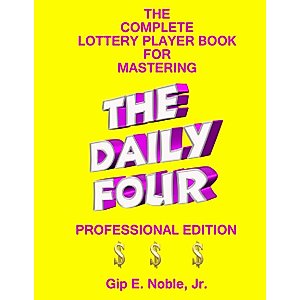 The Complete Lottery Player Book for Mastering the Daily Four (Mastering the Lottery)