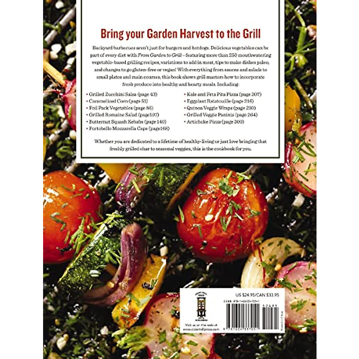 From Garden to Grill: Over 250 Vegetable-based Recipes for Every Grill Master (Spring Cookbook, Summer Recipes, Gardening Meals, Vegetarian Cooking, Homemade Natural Foods)