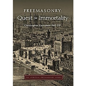 Freemasonry: Quest for Immortality (The Spiritual Freemasonry series)