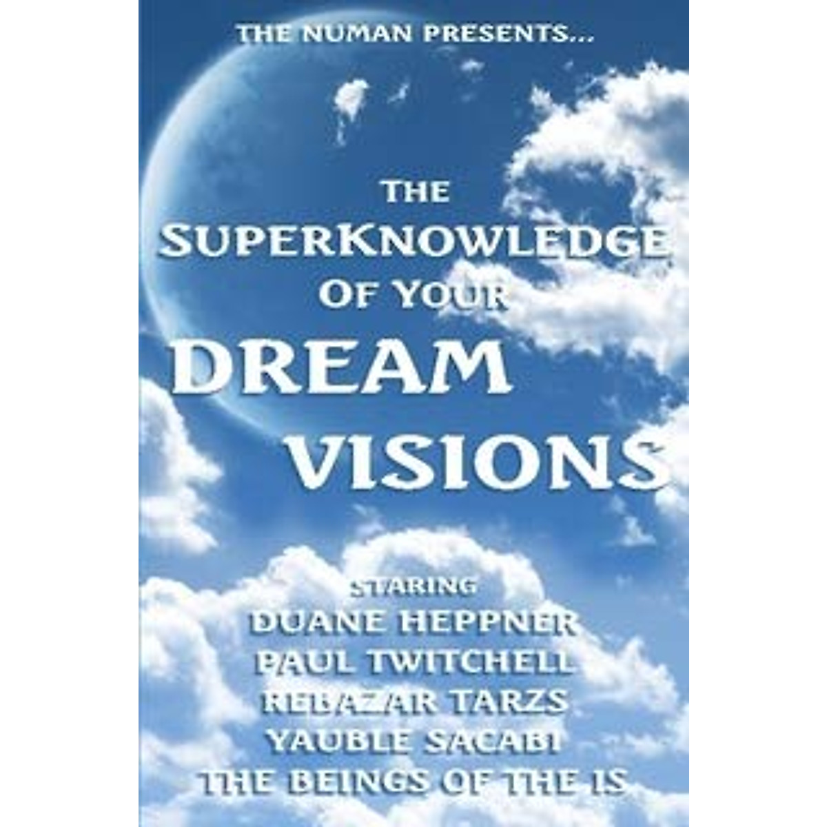 THE SUPERKNOWLEDGE OF YOUR DREAM VISIONS