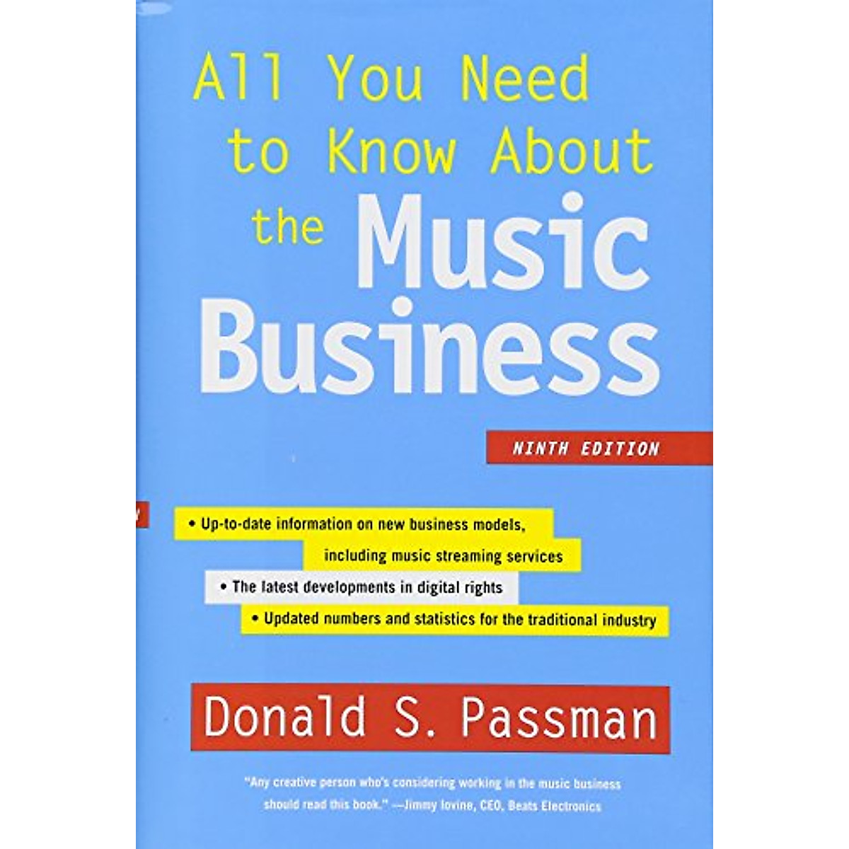 All You Need to Know About the Music Business: Ninth Edition