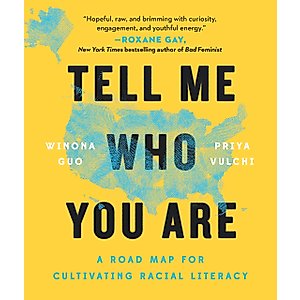 Tell Me Who You Are: A Road Map for Cultivating Racial Literacy