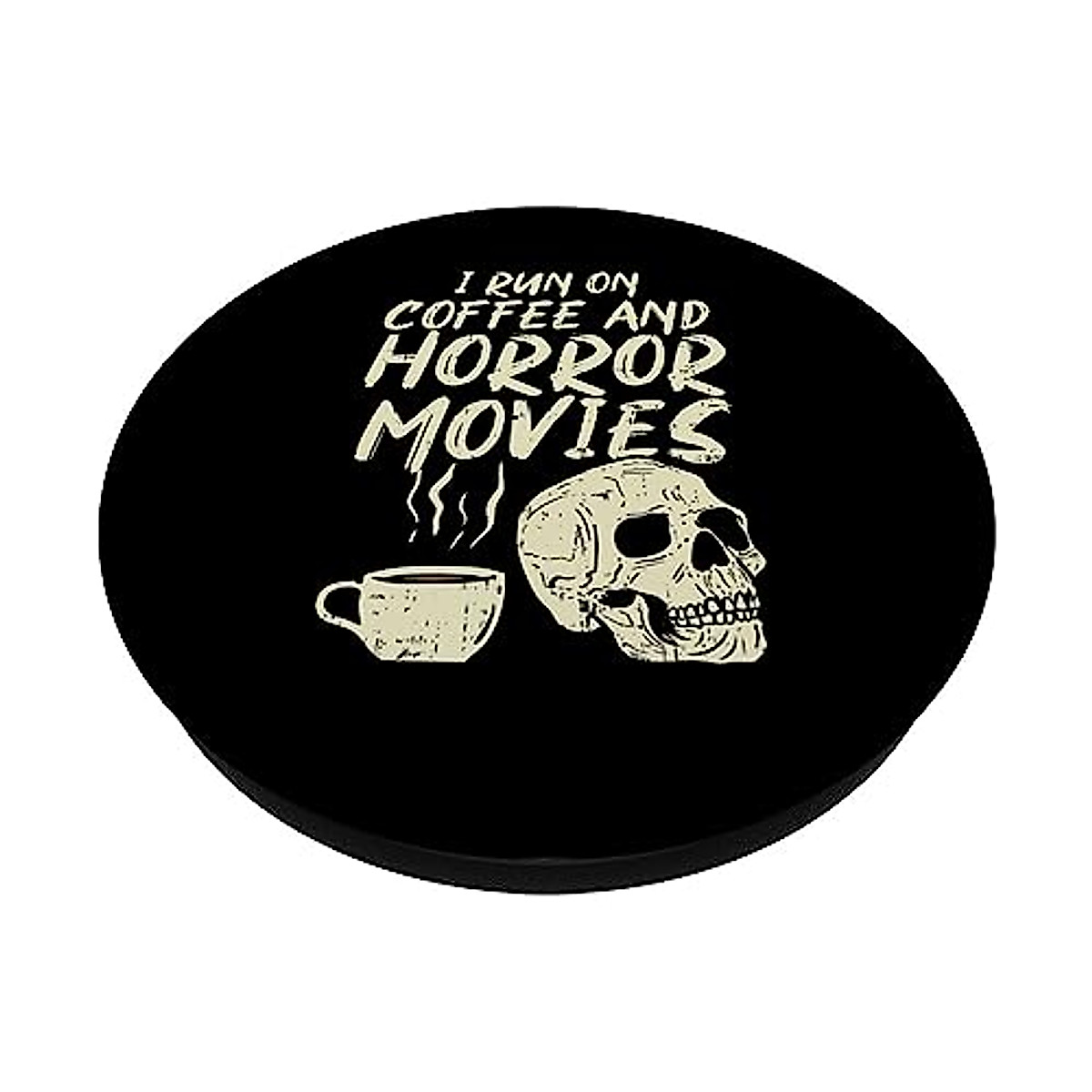 I Run Coffee Horror Movies Skull Skeleton Fun Halloween 2020 PopSockets Standard PopGrip