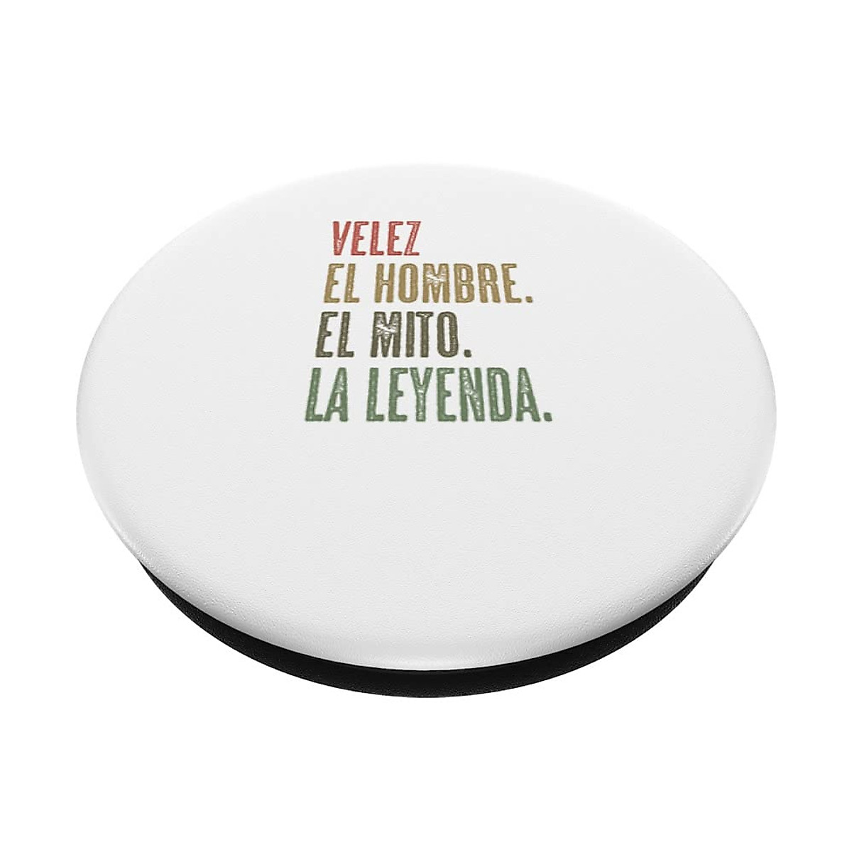 VELEZ - El Hombre El Mito La Leyenda | Nombre Camisa - PopSockets Swappable PopGrip