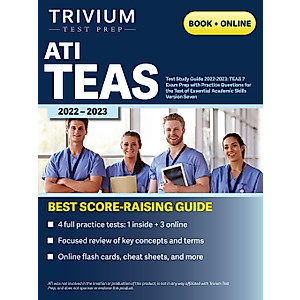 ATI TEAS Test Study Guide 2022-2023: TEAS 7 Exam Prep with Practice Questions for the Test of Essential Academic Skills Version Seven