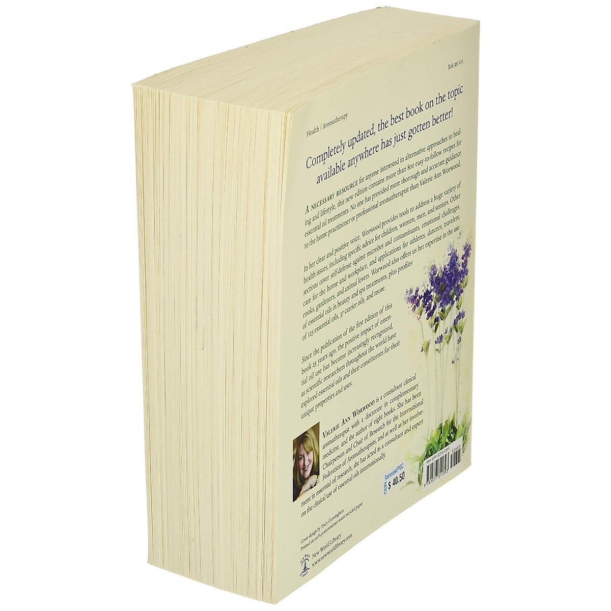 The Complete Book of Essential Oils and Aromatherapy, Revised and Expanded: Over 800 Natural, Nontoxic, and Fragrant Recipes to Create Health, Beauty, and Safe Home and Work Environments