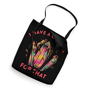 I Have a Crystal for That Chakras Spiritual Energy Balance Tote Bag