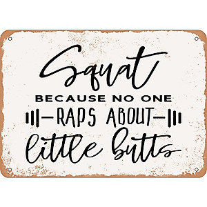 10 x 14 METAL SIGN - Squat Because No One Raps About Little Butts - 3 - Vintage Rusty Look Sign
