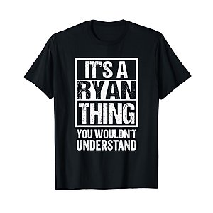 It's A Ryan Thing You Wouldn't Understand Given / First Name T-Shirt