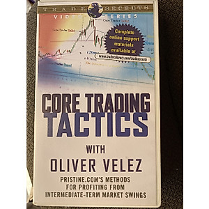 Core Trading Tactics with Oliver Velez [VHS]