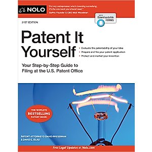 Patent It Yourself: Your Step-by-Step Guide to Filing at the U.S. Patent Office