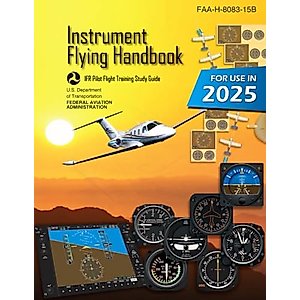 Instrument Flying Handbook FAA-H-8083-15B (Color Print): IFR Pilot Flight Training Study Guide