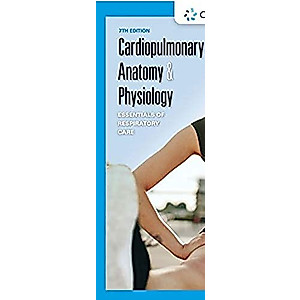 Cardiopulmonary Anatomy & Physiology: Essentials of Respiratory Care
