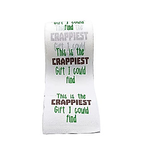 This Is The Crappiest Gift I Could Find Design Toilet Paper Roll Tissue Gag Gift