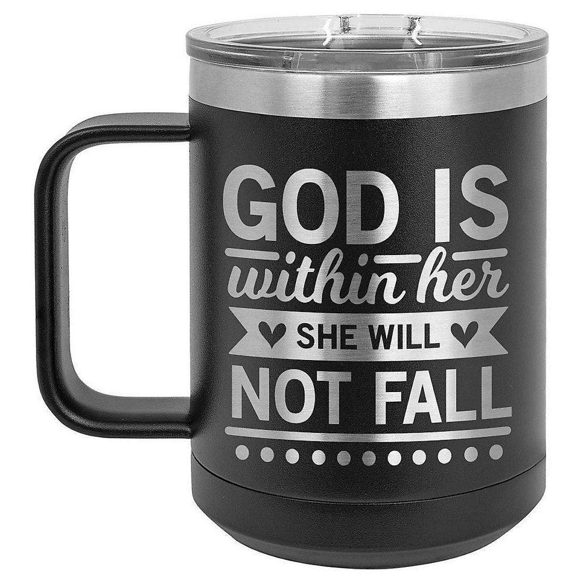 GOD IS WITHIN HER SHE WILL NOT FALL Black 15 oz Coffee Cup w/Slide Top Lid | Insulated Travel Coffee Mug | Unique Gift Ideas From Women or Men | Compare Price To Yeti Rambler