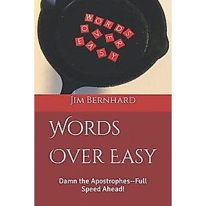 Words Over Easy: Damn the Apostrophes--Full Speed Ahead!